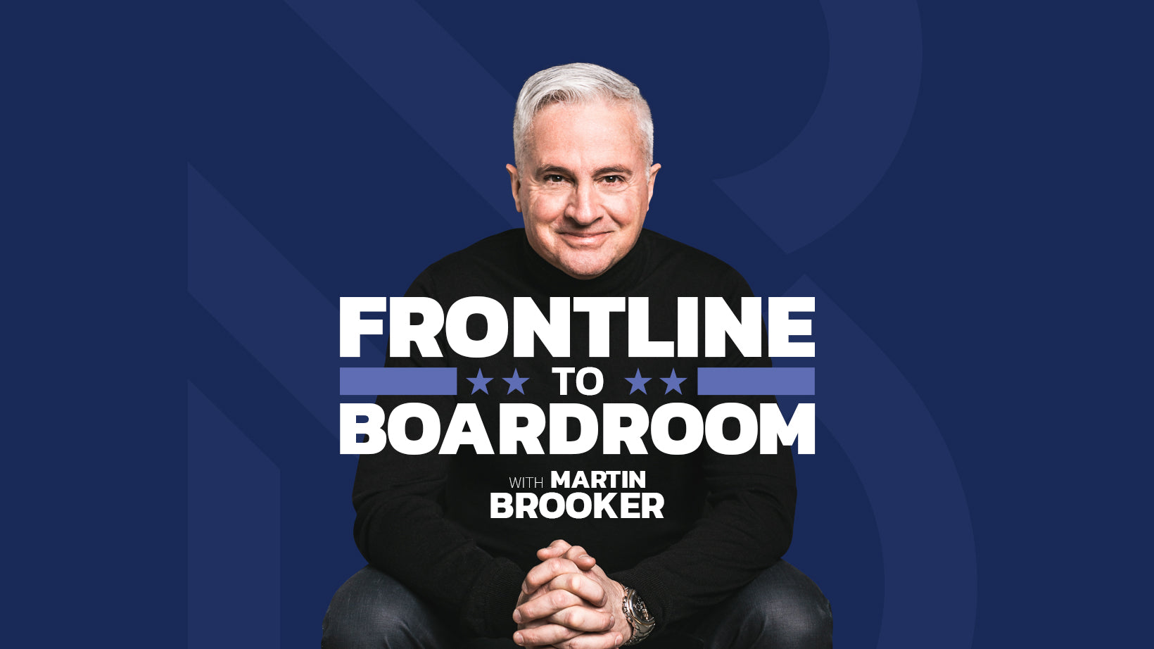 Frontline to Boardroom: A conversation with Martin Brooker – Clifford ...